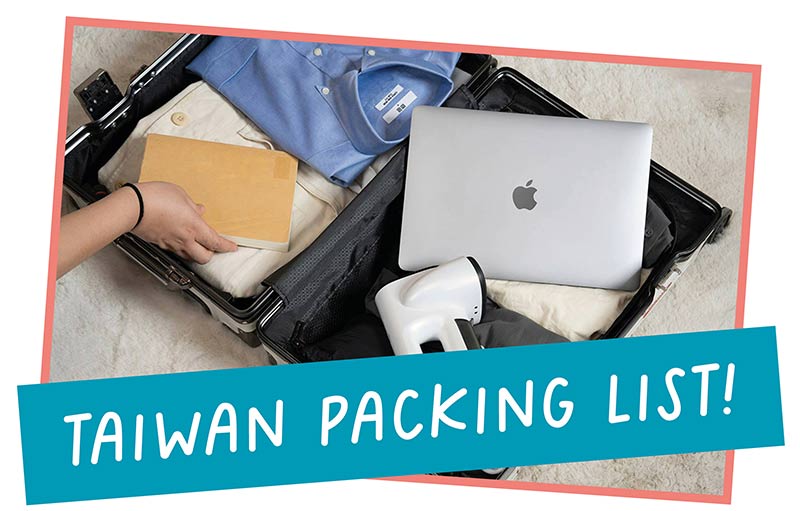 Taiwan Packing List and Taiwan Travel Essentials Checklist - Taiwanderers